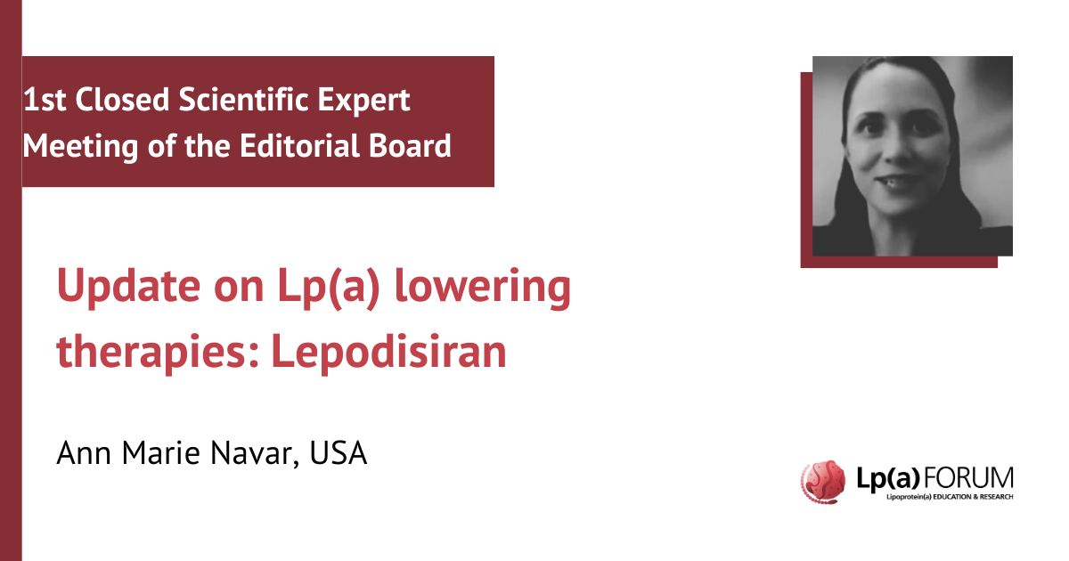 Update on lipid lowering therapies: Lepodisiran - Lp(a) Forum